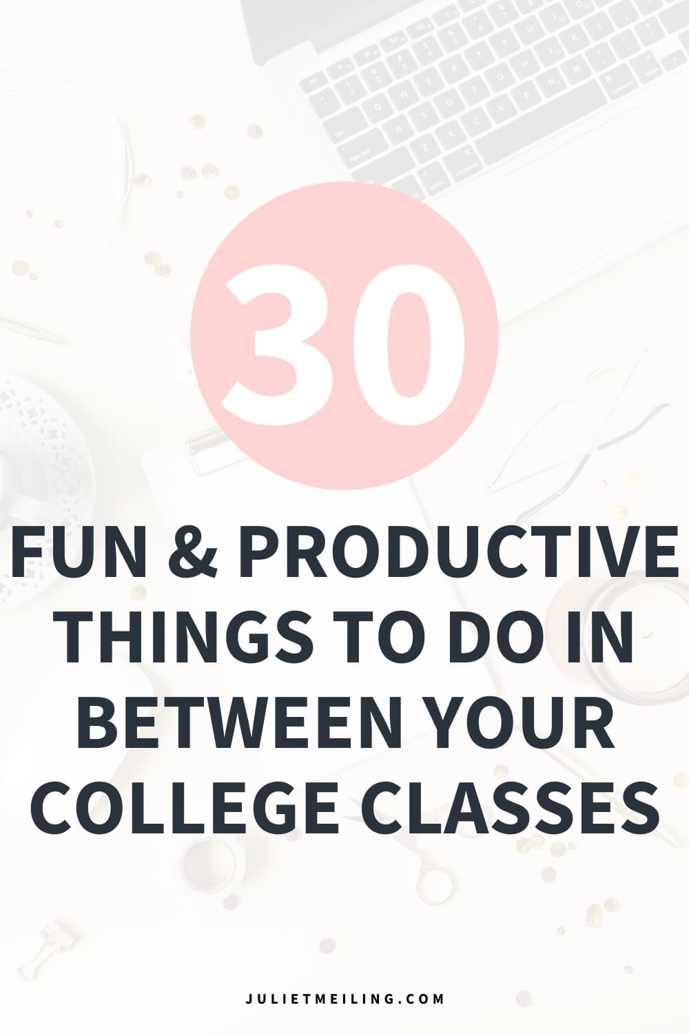 30 Things To Do In Between Classes In College - College Girl Smarts