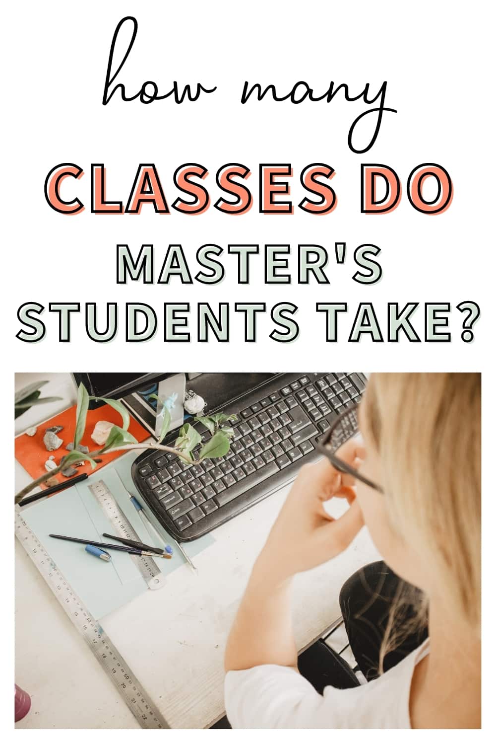 How Many Classes Do Master's Students Take? - College Girl Smarts